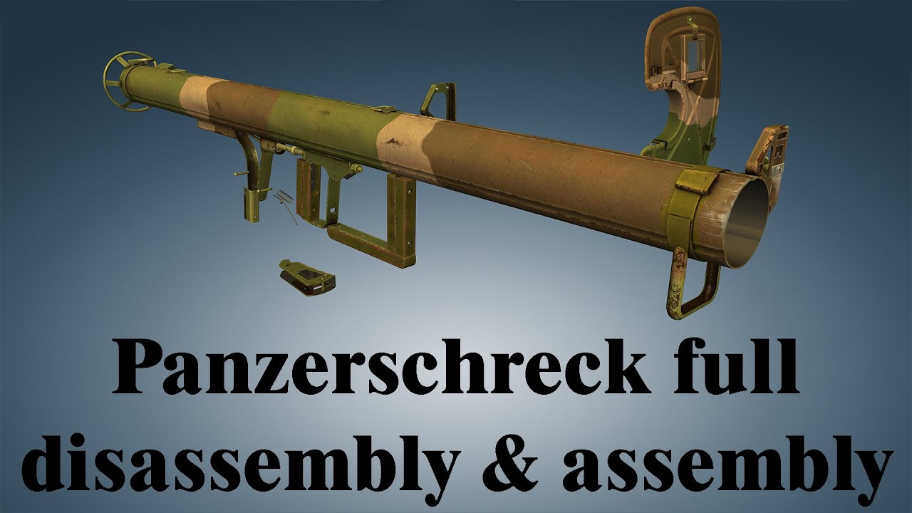 Panzerschreck: full disassembly & assembly - YouTube