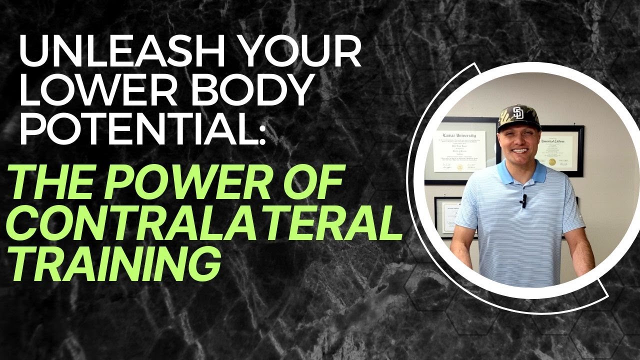 Unleash Your Lower Body Potential: The Power of Contralateral Training ...