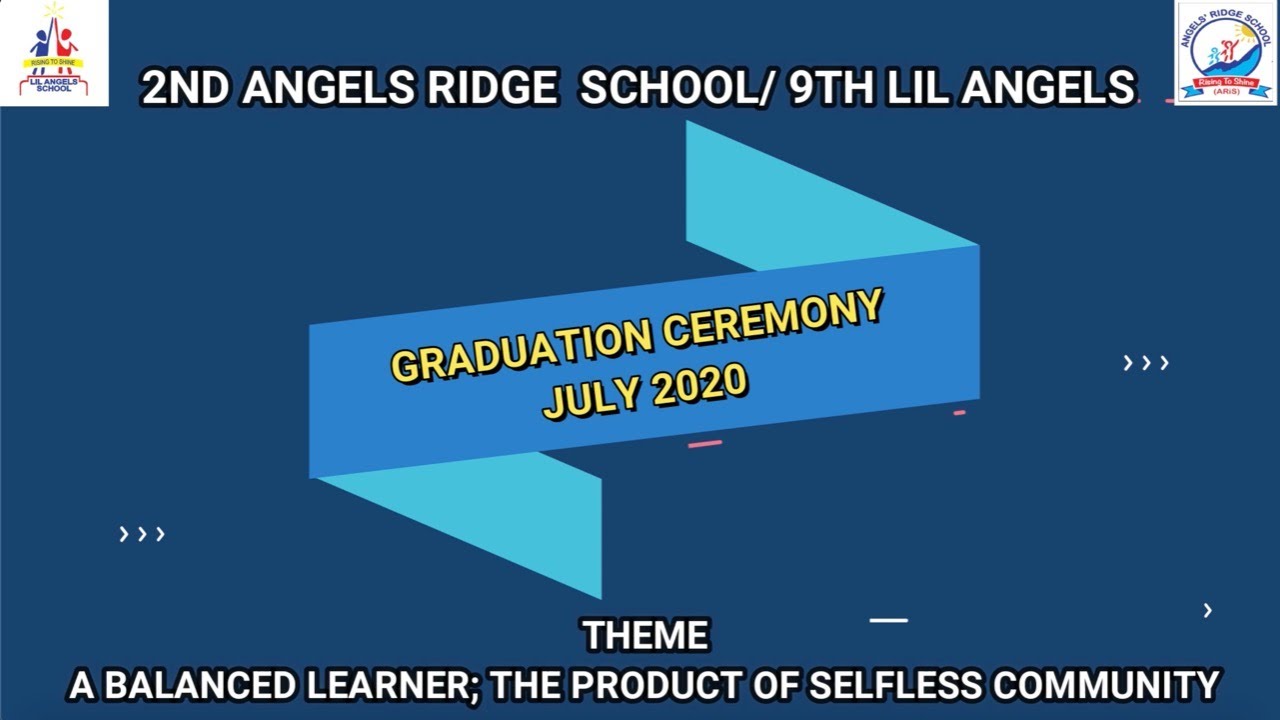Lil Angels/Angel Ridge School's Class of 2020 Virtual Graduation ...