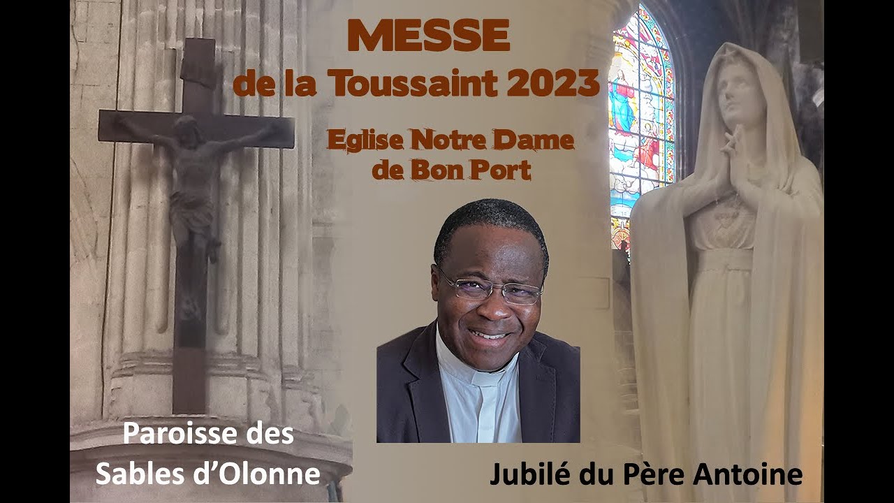 [01-NOV10h30] Messe du 01-novembre-2023 (la toussaint) depuis les ...