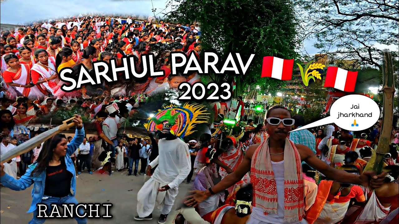 SARHUL PARAV RANCHI🌾 || celebrating tribal festival of jharkhand ️ ...