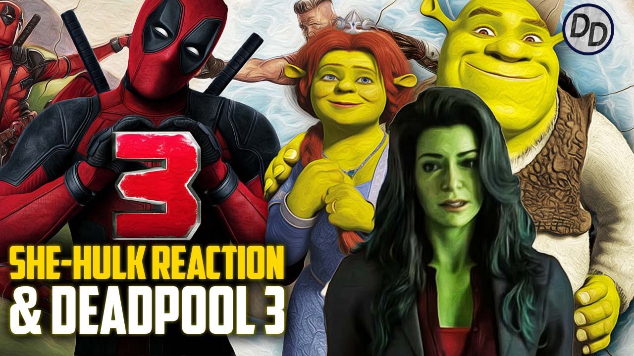 Deadpool 3 Teasers & She-Hulk Trailer (Shrek Edition) - Daily ...
