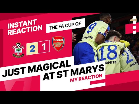 🚨INSTANT REACTION🚨 Southampton 2 - 1 Arsenal | A special Night 