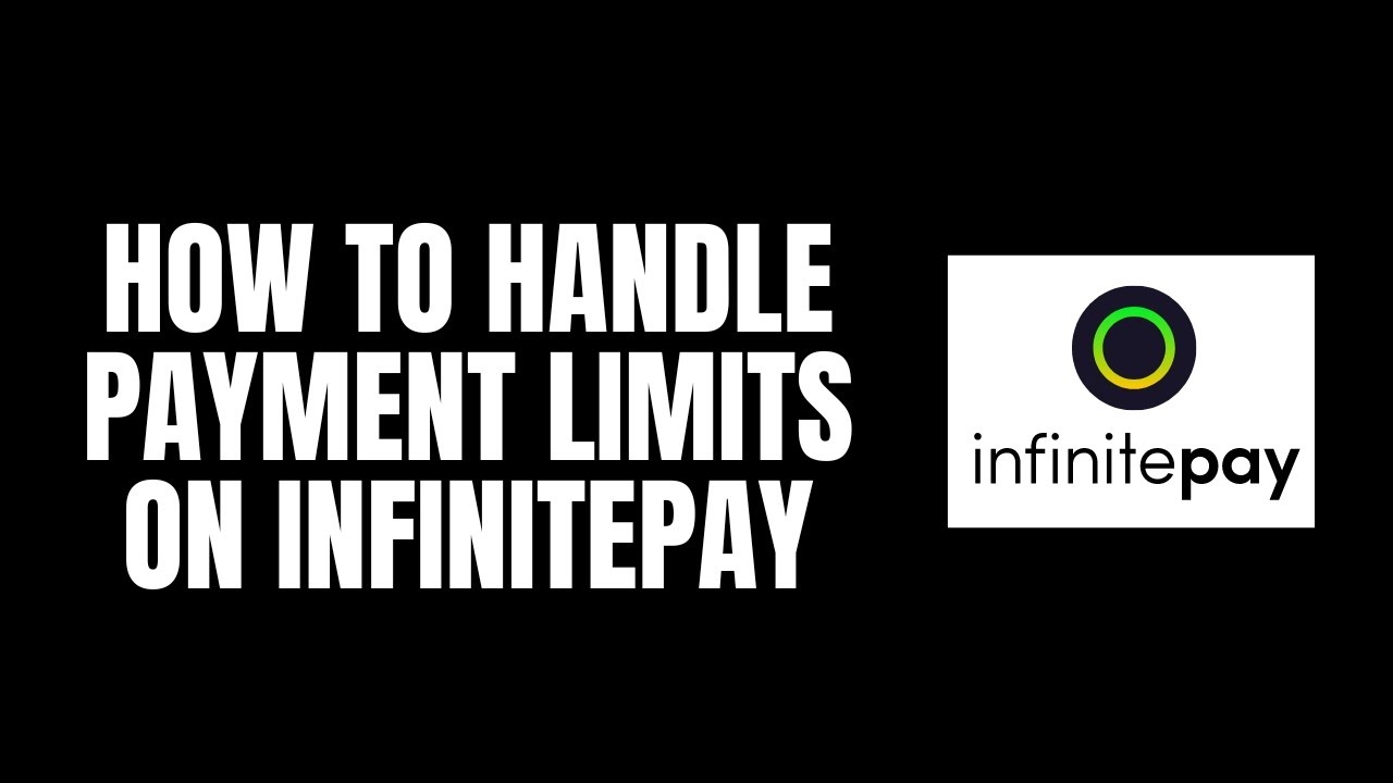 How to Handle Payment Limits on InfinitePay - YouTube