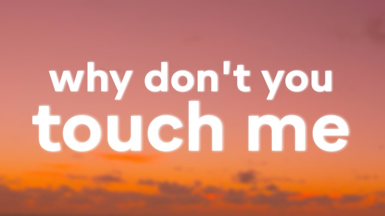 Leon Bridges - Why Don’t You Touch Me (Lyrics) - YouTube