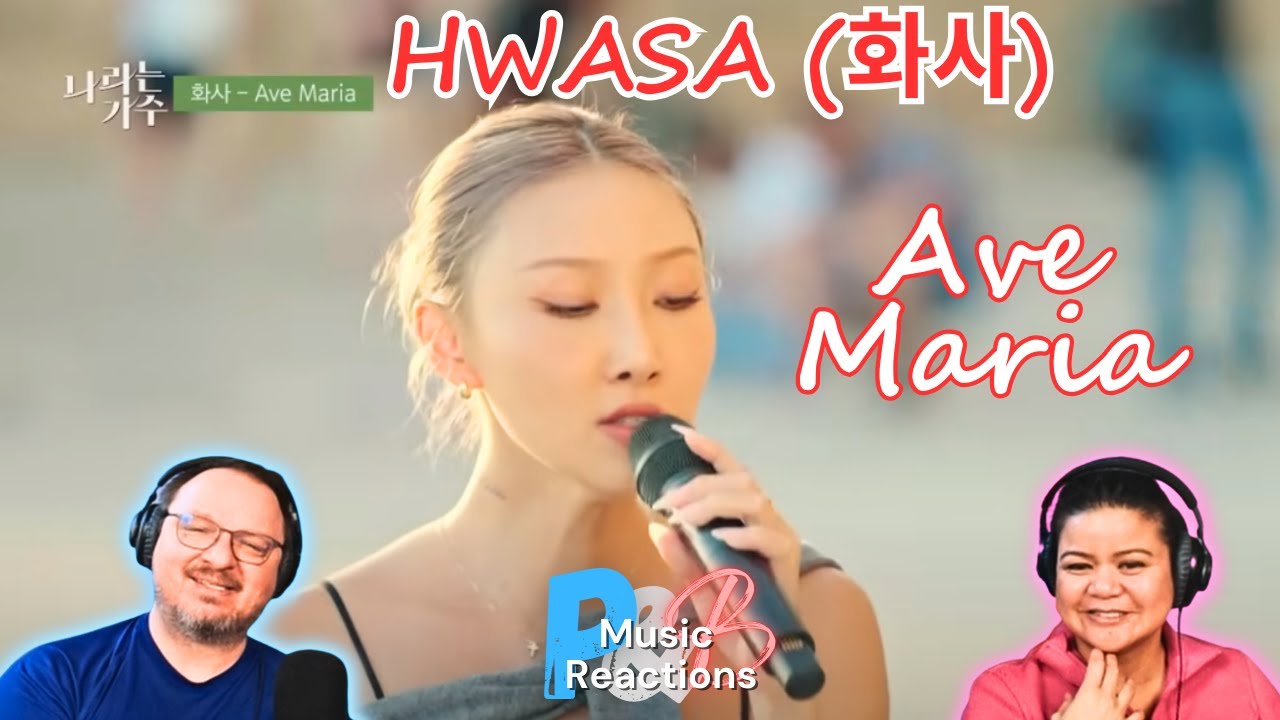 Hwasa 화사 "Ave Maria" (Busking in Spain Live) | Couples Reaction! - YouTube