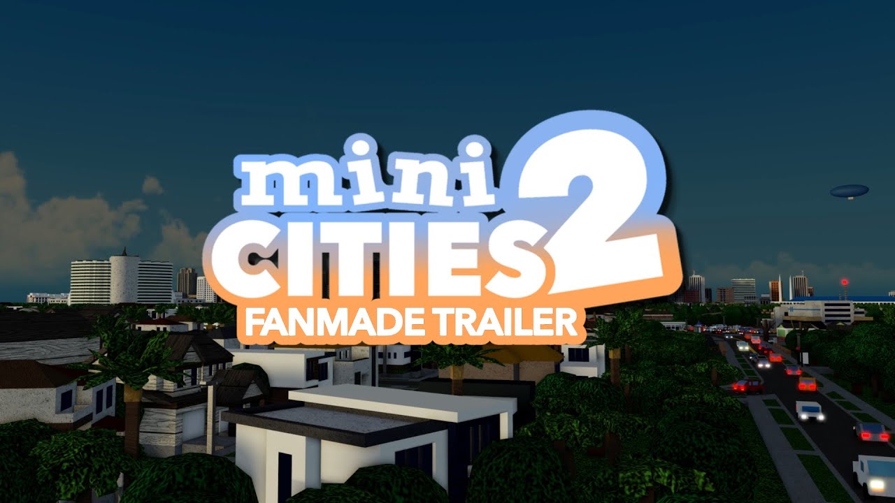 Mini Cities 2 [Fanmade Trailer] - YouTube