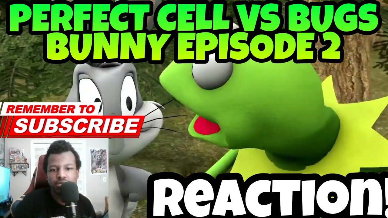 PERFECT CELL VS BUGS BUNNY EPISODE 2 REACTION! - YouTube