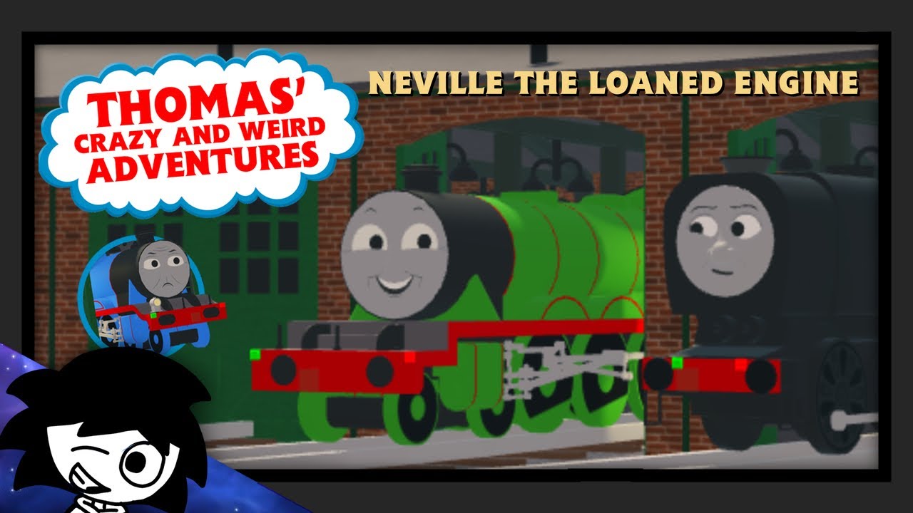 Neville the Loaned Engine | Episode 4 | Thomas’ Crazy and Weird ...