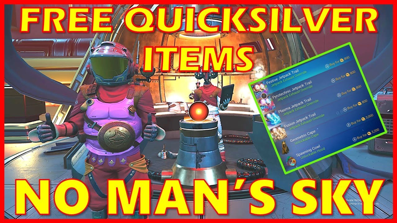 HOW TO GET FREE QUICKSILVER ITEMS IN NO MAN'S SKY | No Man's Sky Relics ...