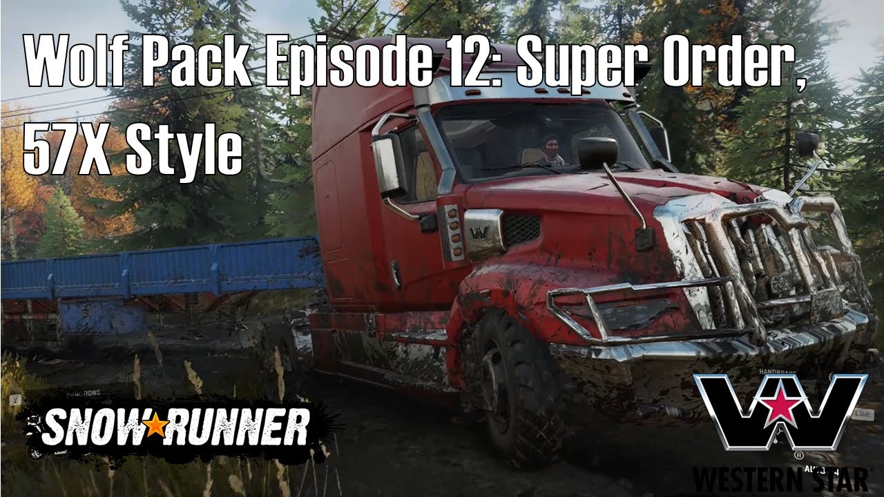 SnowRunner Western Star DLC: Super Order, 57X Only - YouTube