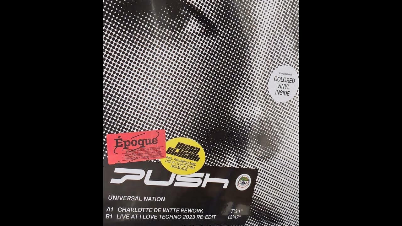 PUSH - UNIVERSAL NATION (CHARLOTTE DE WITTE REWORK) - YouTube