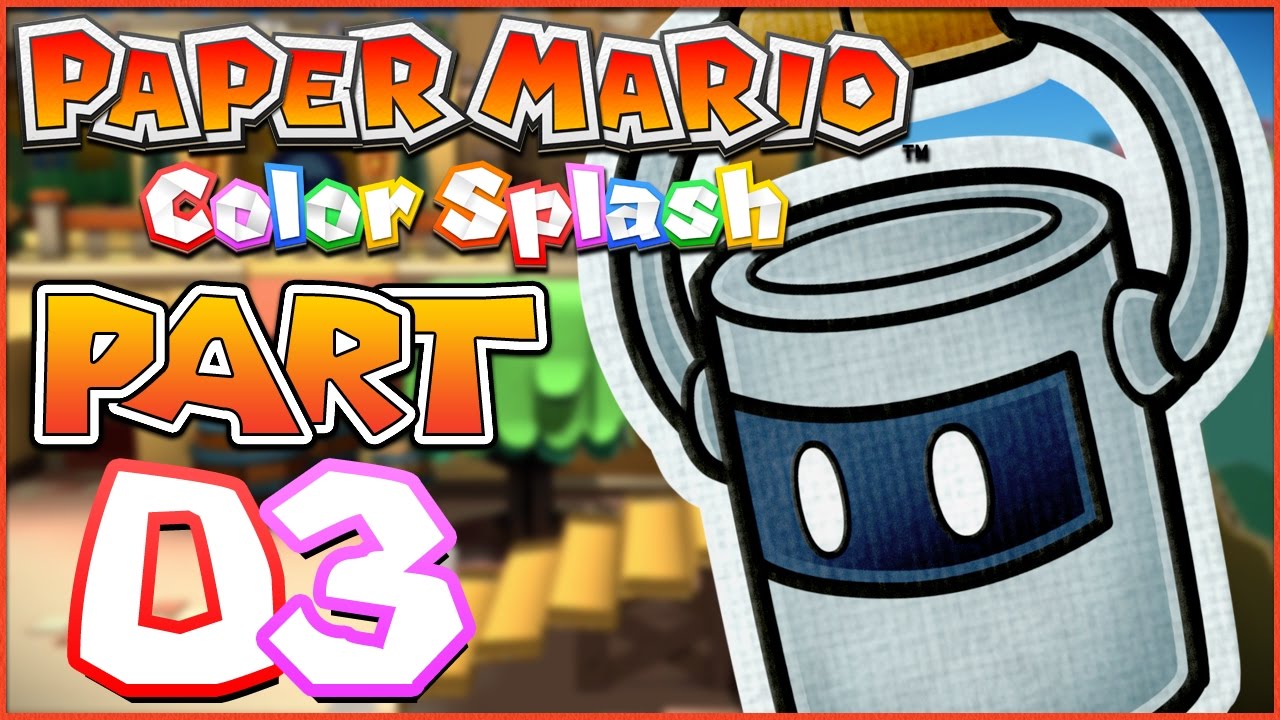 Paper Mario: Color Splash | Part 3 - Making A Splash - YouTube