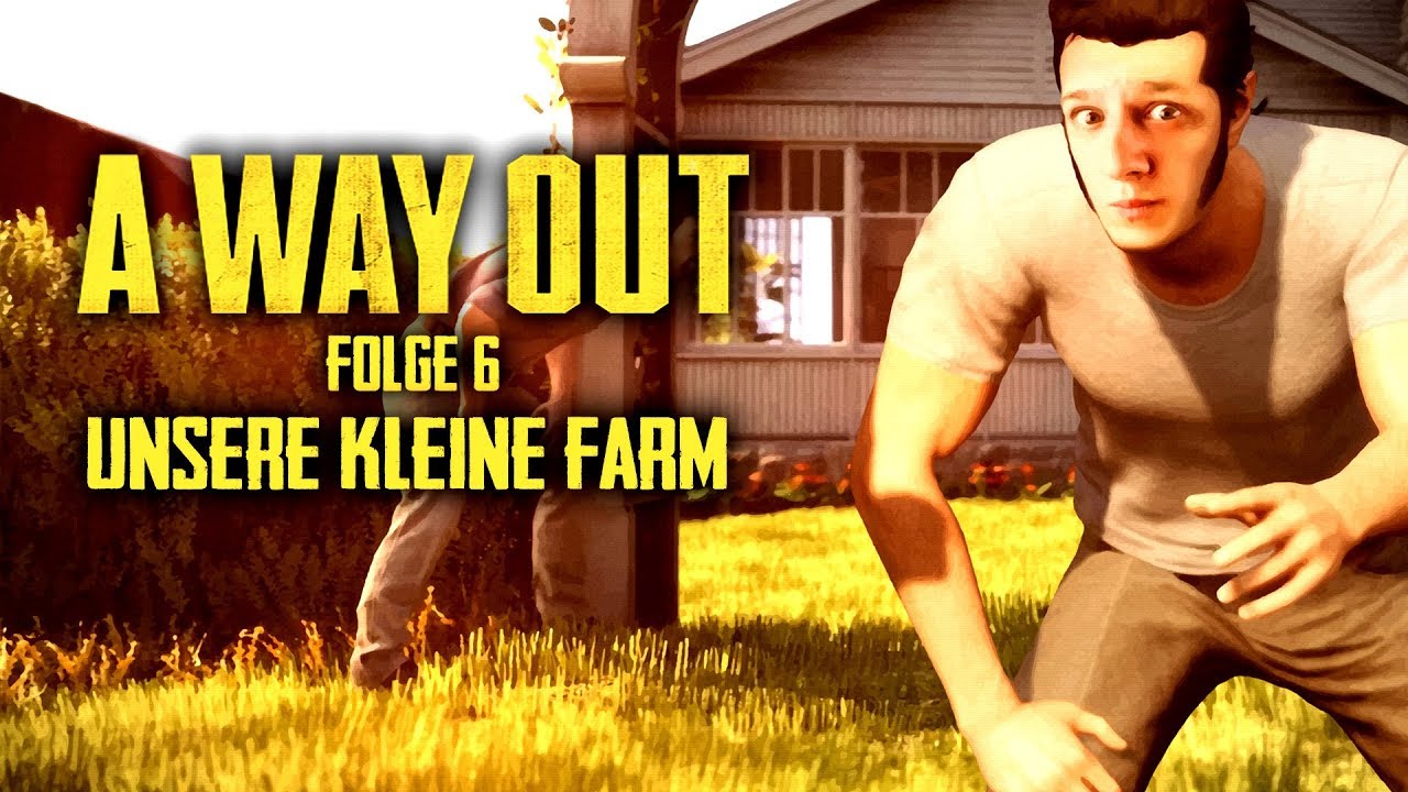 A WAY OUT - Unsere kleine Farm - A Way Out Gameplay Deutsch - YouTube