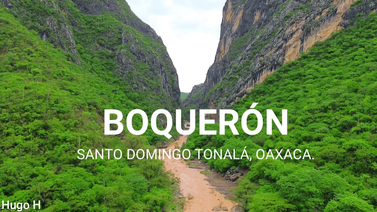 Ruta Mixteca parte 4: Boquerón de Santo Domingo Tonalá, Oaxaca. - YouTube