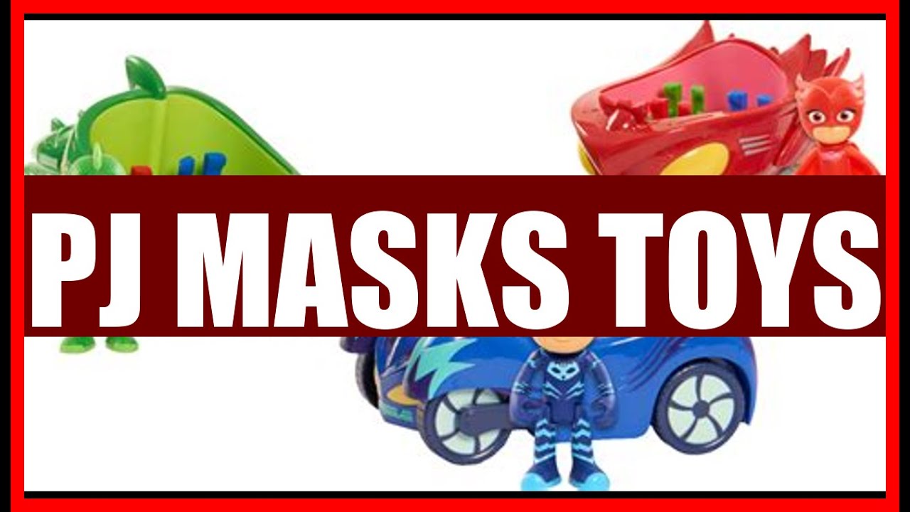 PJ Masks Toys: The Must-Have Toys for Your Little Heroes! - YouTube