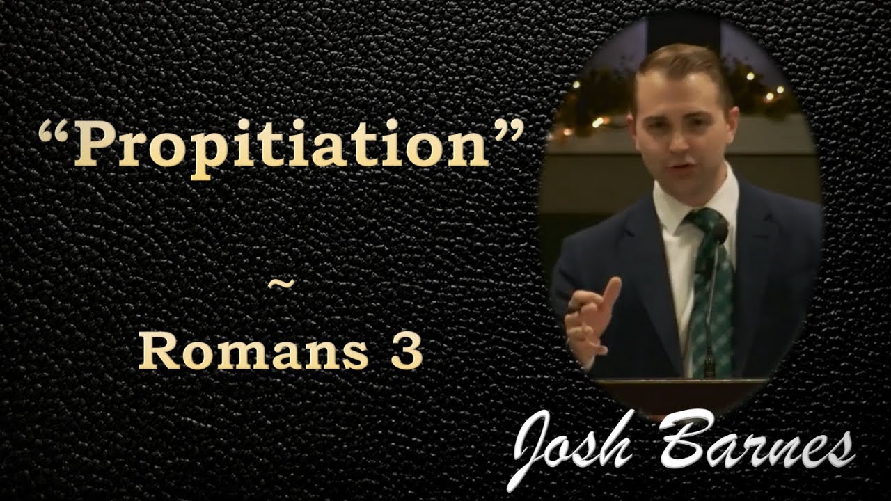 "Propitiation" - Romans 3 - YouTube