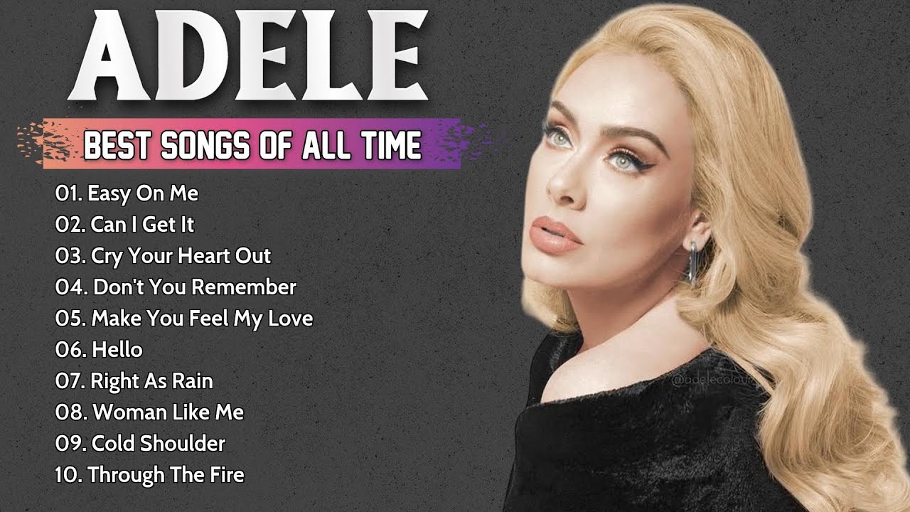 ADELE ~ The Best Songs Of ADELE ~ ADELE Greatest Hits 2025 - YouTube