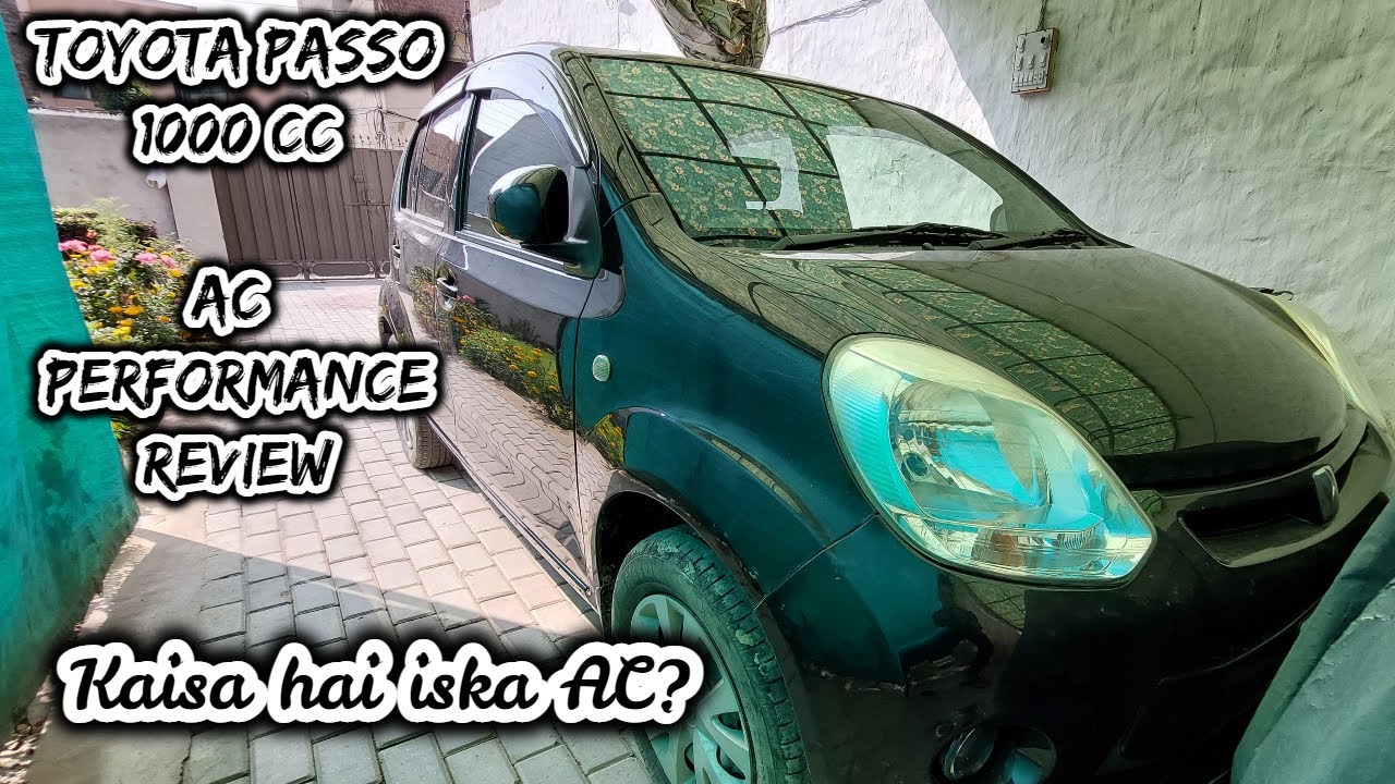 Toyota Passo Detailed AC Performance Review and Problems | Passo 1000cc ...