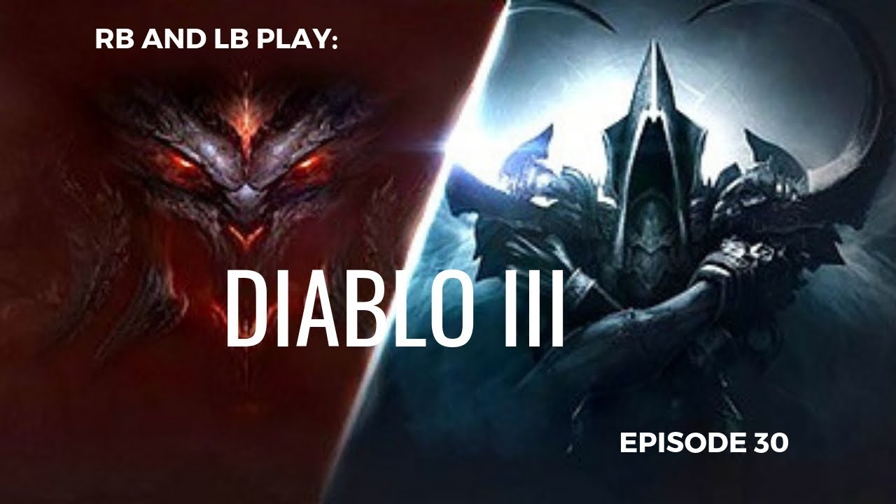RB & LB Play Diablo 3 Episode 30 - YouTube