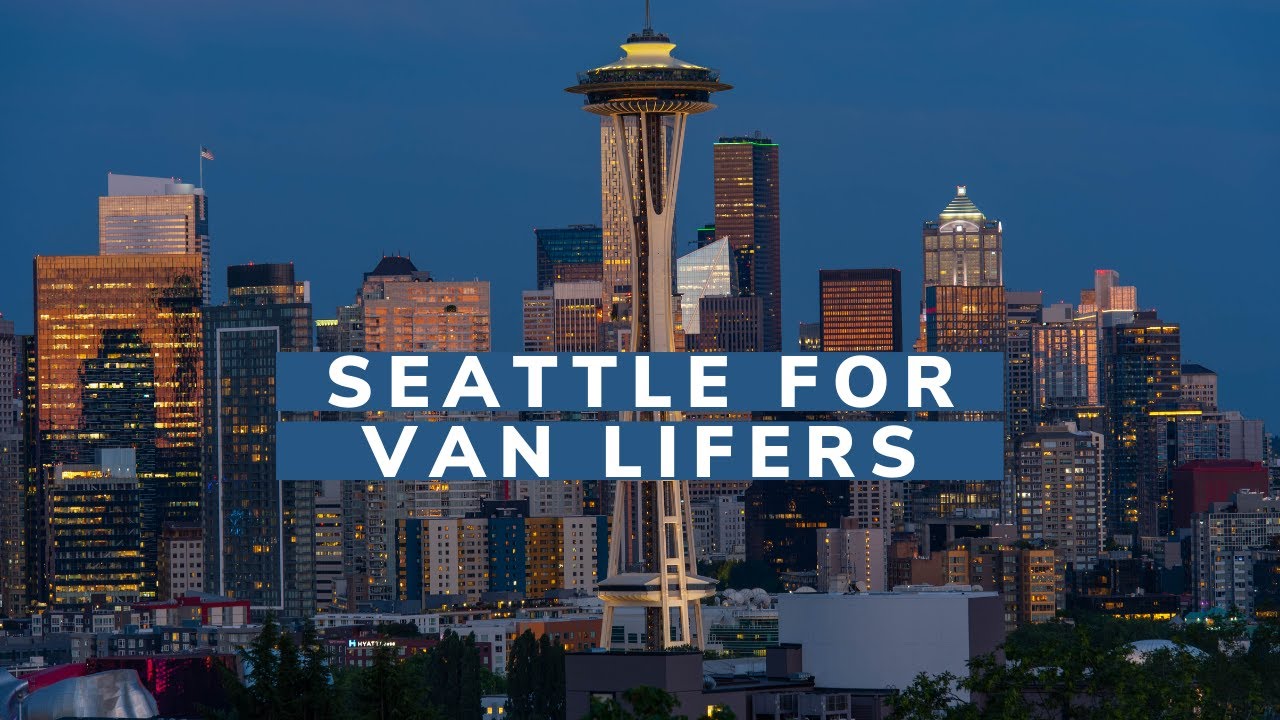 THINGS TO DO IN SEATTLE | Van Life Exploring - YouTube