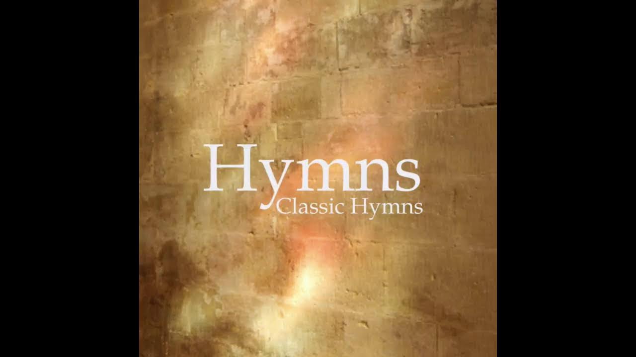 Instrumental Classic Hymns - YouTube