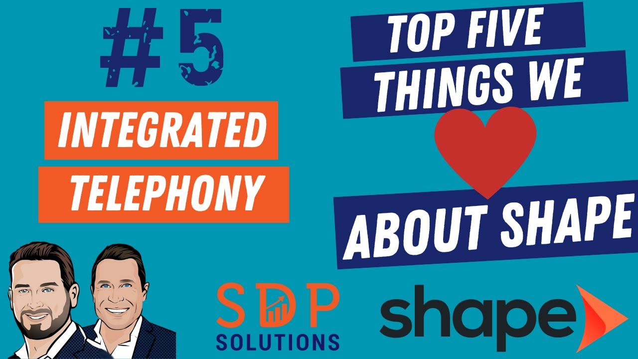 Top 5 Things We Love About Shape - #5 Integrated Telephony - YouTube