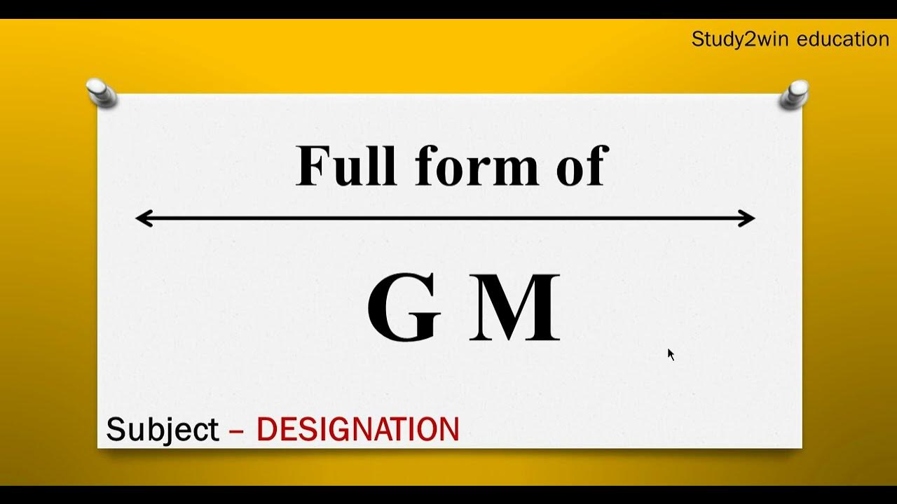 GM Ka Full Form Full Form Of GM In English Subject DESIGNATION YouTube gm-ka-full-form-full-form-of-gm-in-english-subject-designation-youtube