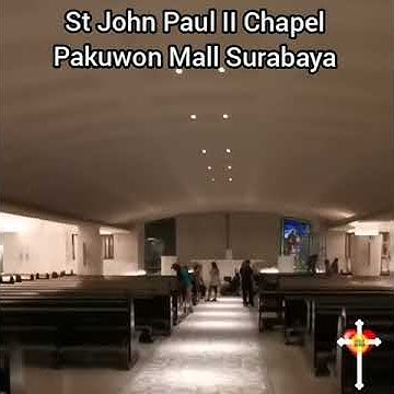 St. John Paul II Chapel Pakuwon Mall Surabaya. - YouTube