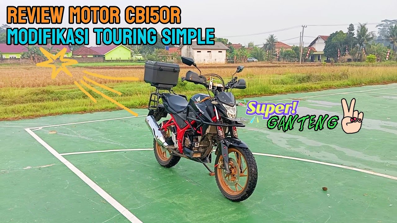 REVIEW MOTOR CB150R MODIFIKASI TOURING, SUPER GANTENG💯 - YouTube