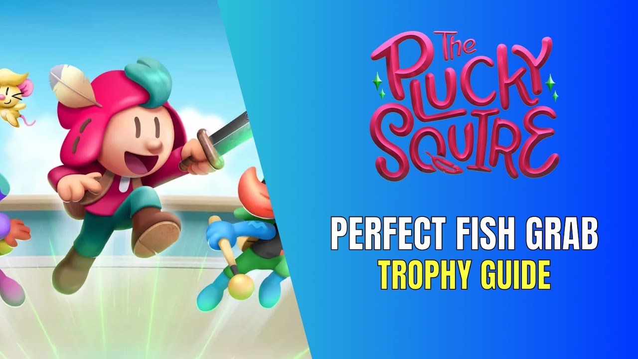 The Plucky Squire Perfect Fish Grab Trophy / Achievement Guide - YouTube