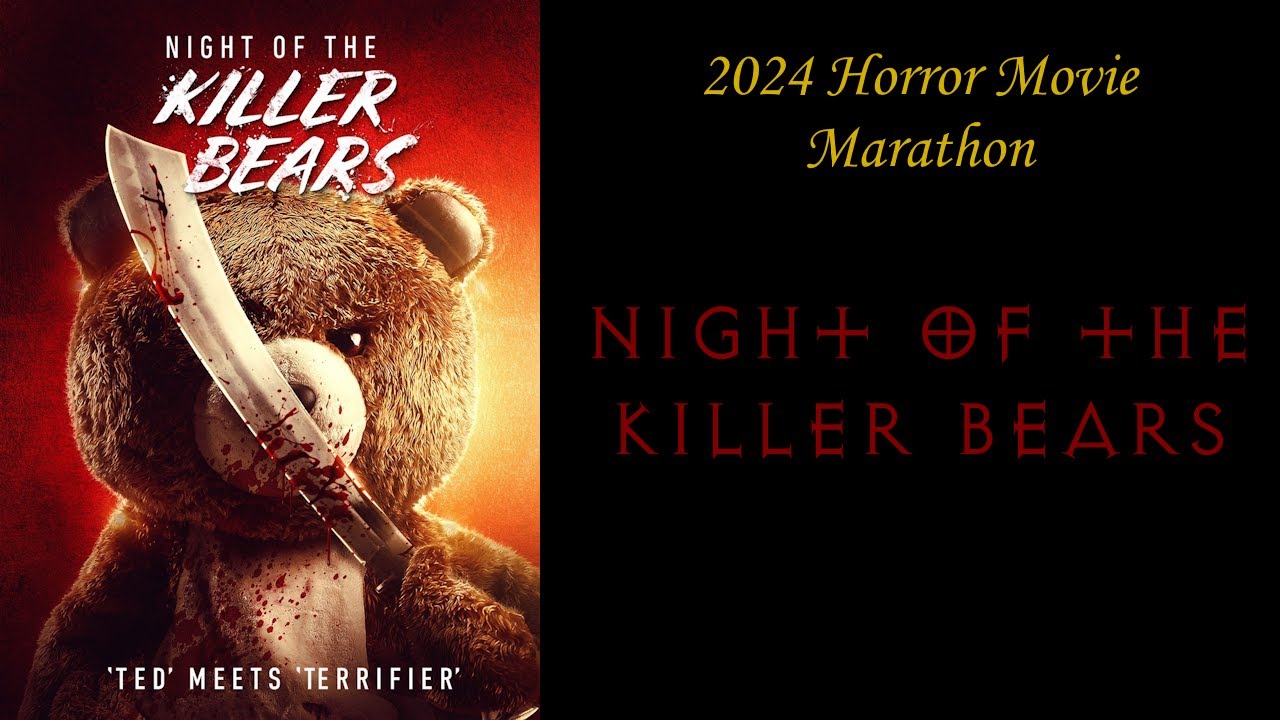 2024 Horror Movie Marathon Day 25: Night of the Killer Bears (2022) - YouTube