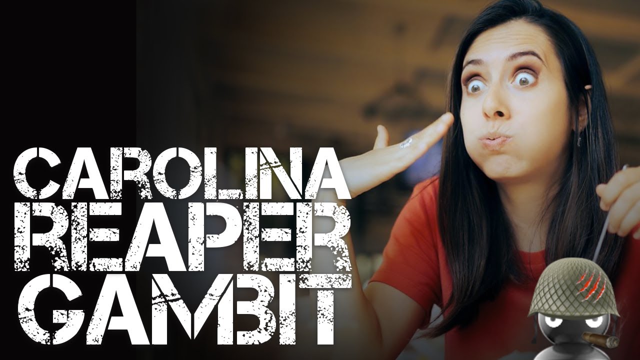 Carolina Reaper Gambit - YouTube