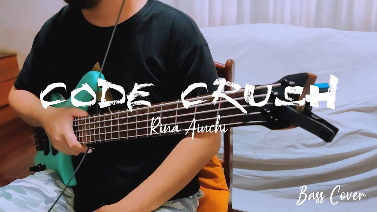 Code Crush - Rina Aiuchi | Bass Cover | by whiteCat6Lives - YouTube