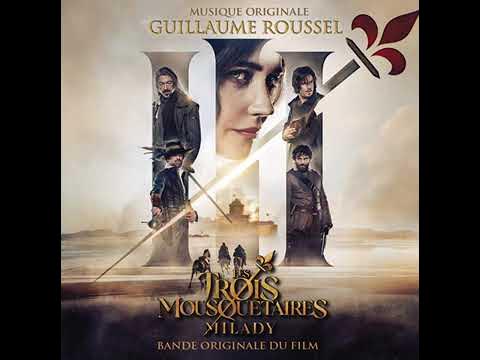 Les Trois Mousquetaires: Milady Soundtrack | Vers la Rochelle ...
