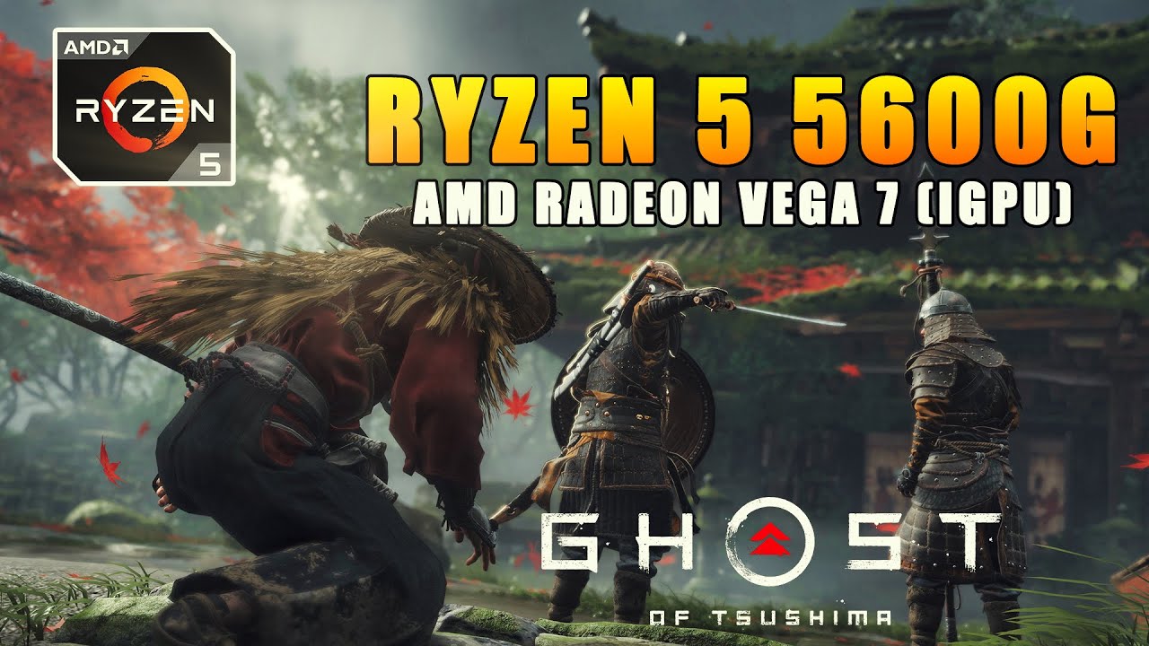 🔴Ryzen 5 5600G | GHOST OF TSUSHIMA Gameplay | FINAL V2 - YouTube