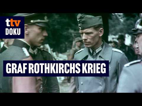 Graf Rothkirchs Krieg (2. Weltkrieg Doku auf Deutsch, Wehrmacht, NS-Zeit)