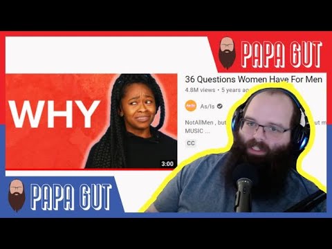 Papa Gut Reacts To "36 Questions Women Have For Men" | As/Is - YouTube
