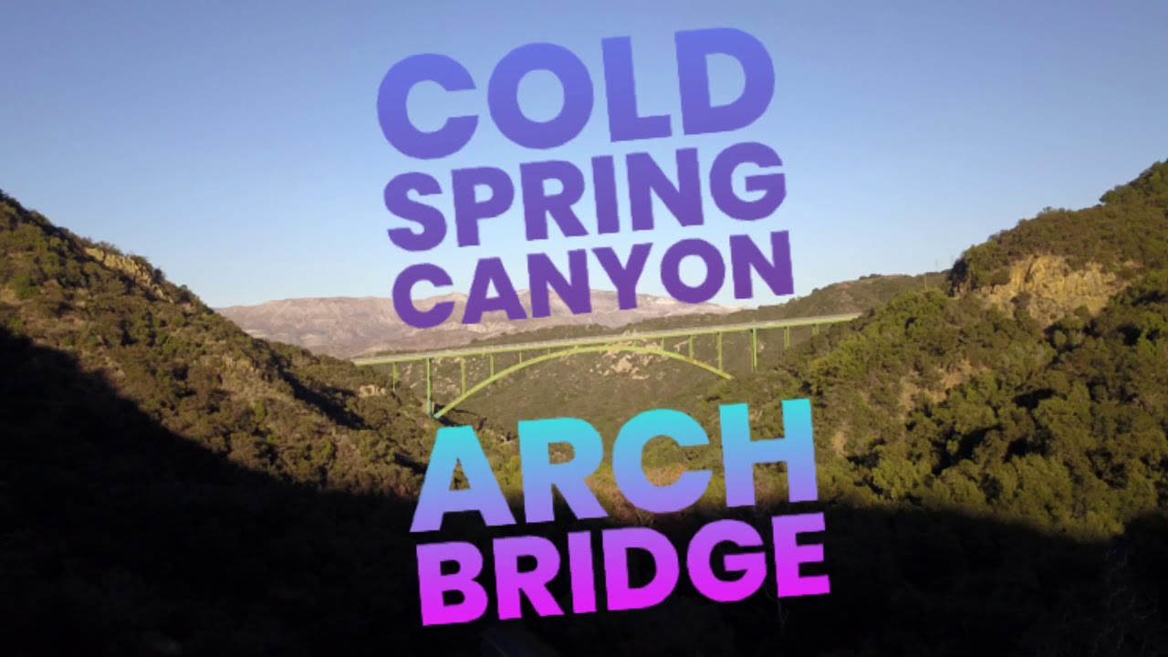 Cold Spring Canyon Arch Bridge, Santa Barbara, California - YouTube