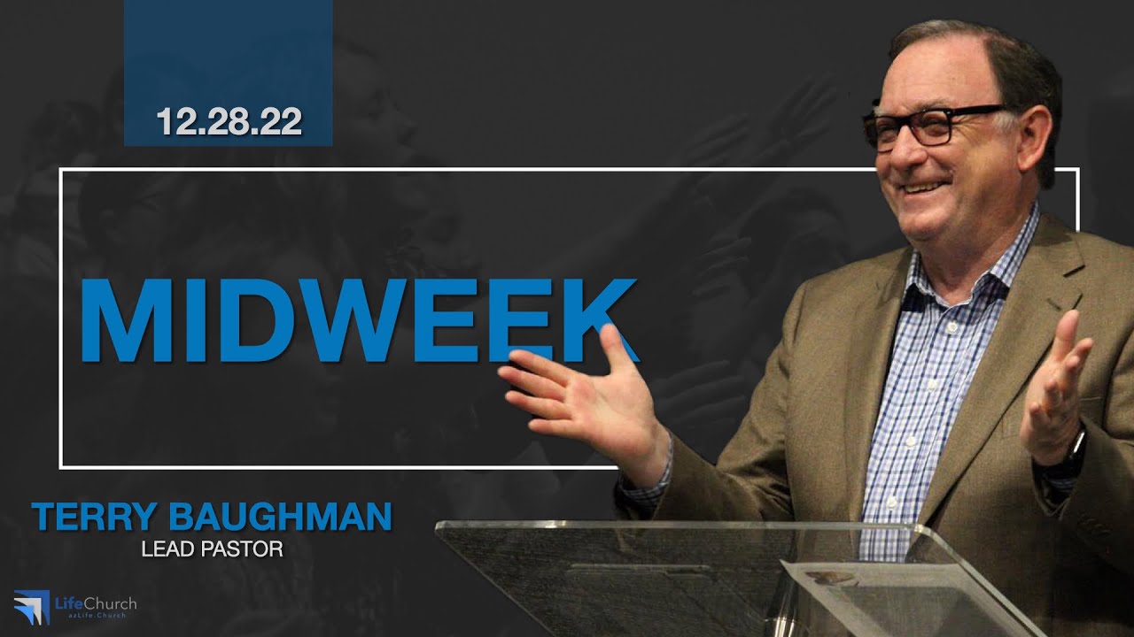 12.28.22 MidWeek with Lead Pastor Terry Baughman - YouTube