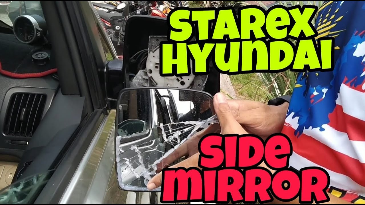 Hyundai Starex Side Mirror Replace || Cikgu atun Tukar Pasang Cermin ...