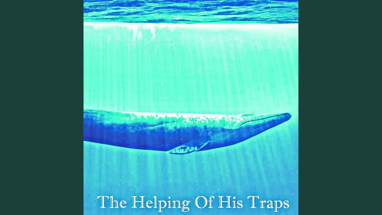 The Helping Of His Traps - YouTube