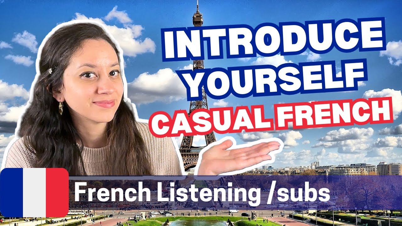 How to Introduce Yourself In Casual French 🇫🇷 | French listening ...