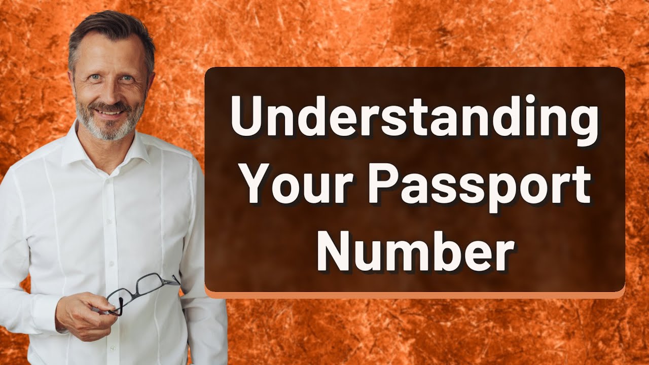 Understanding Your Passport Number - YouTube