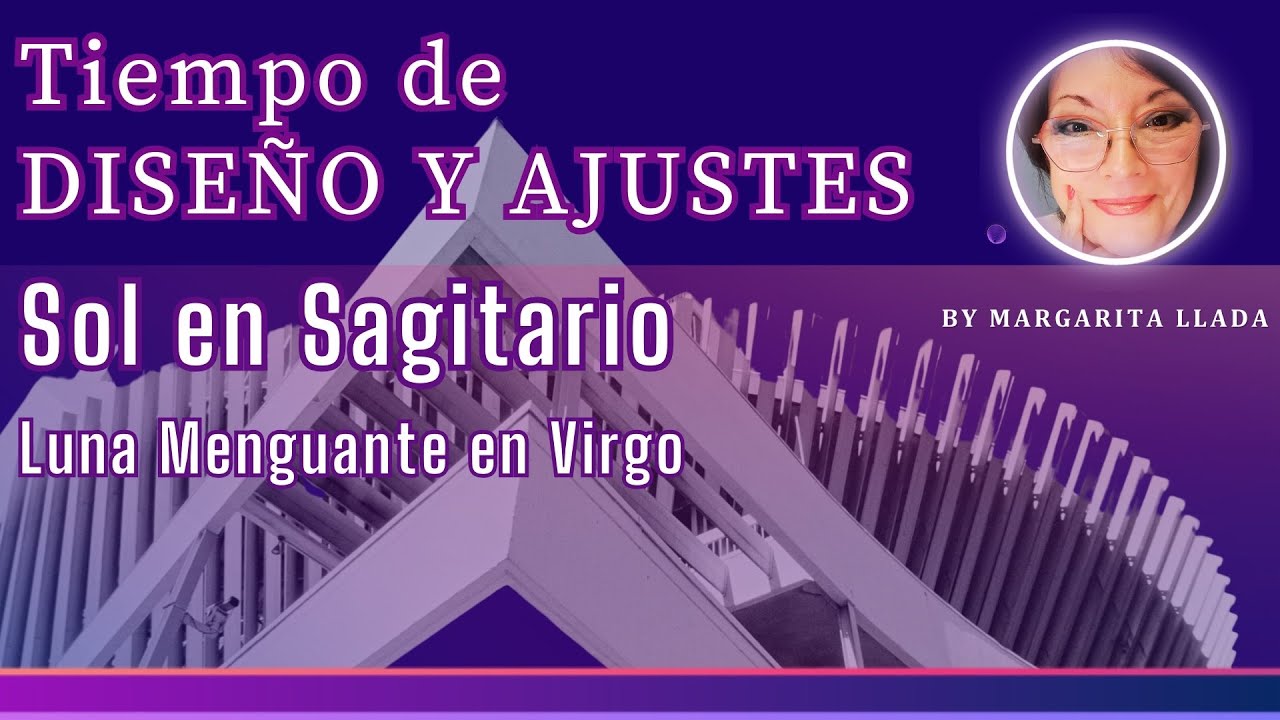 Sol en Sagitario. Luna menguante en Virgo. Diseño y ajuste de la ...