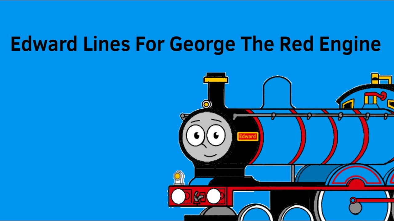 Edward Lines For @georgetheredengine277 - YouTube