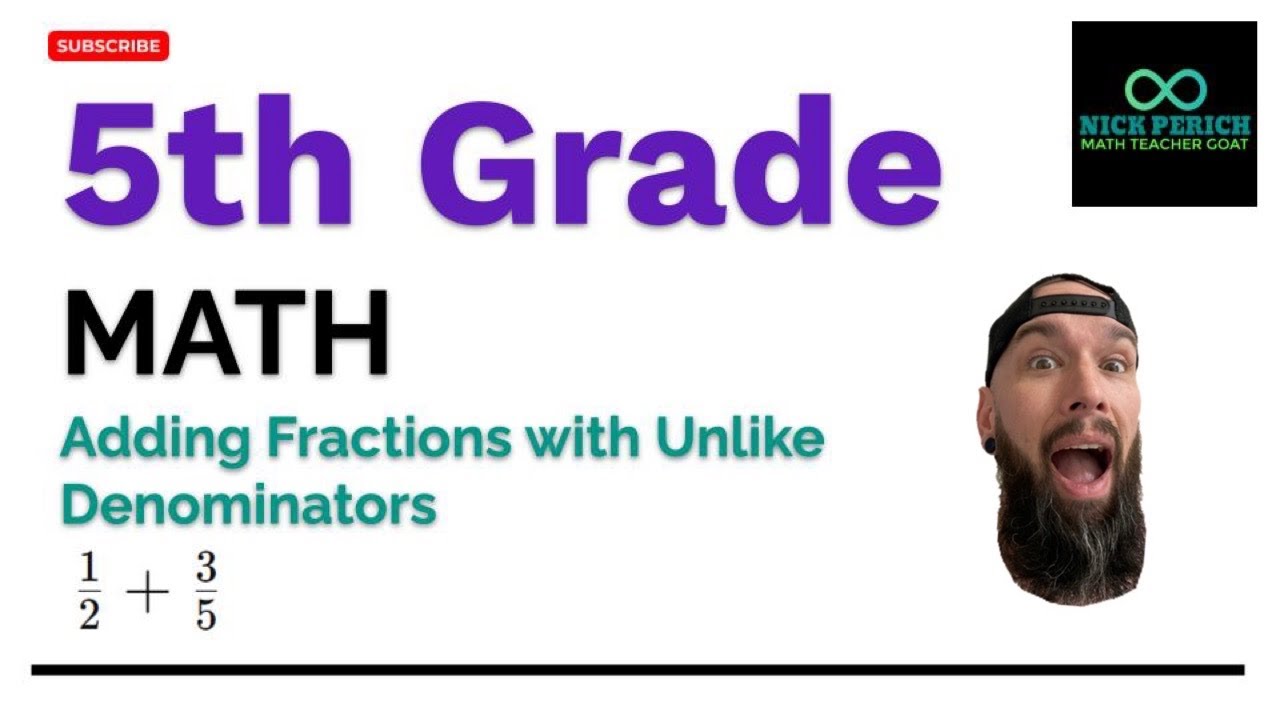 5th Grade Math - Adding Fractions with Unlike Denominators - YouTube