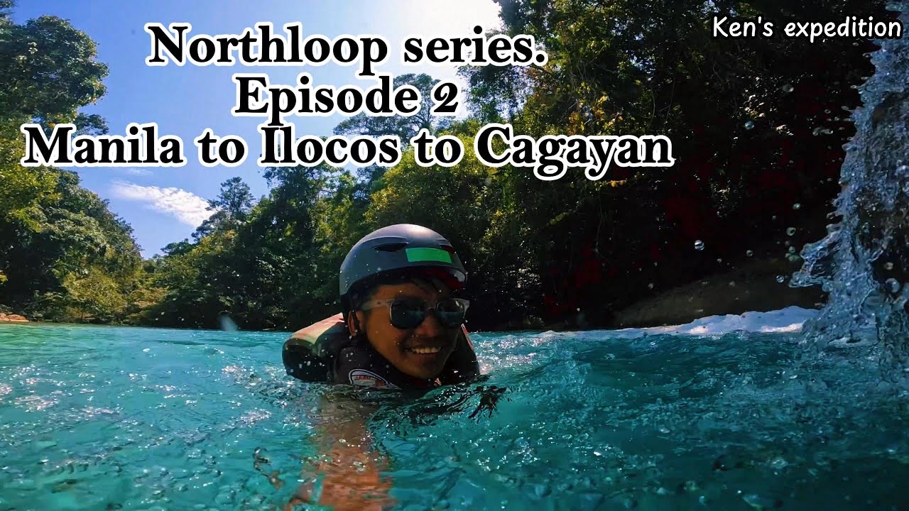 North Luzon Loop | Ep.2 Manila to Cagayan via Ilocos Norte - YouTube