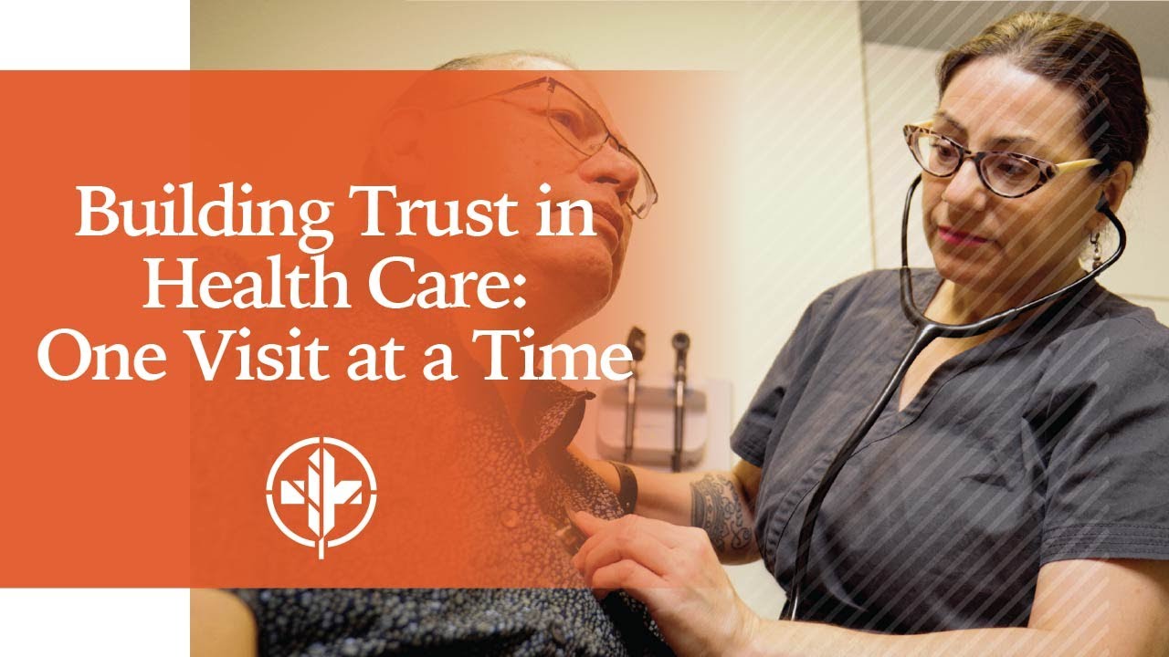 Building Trust in Health Care: One Visit at a Time - YouTube
