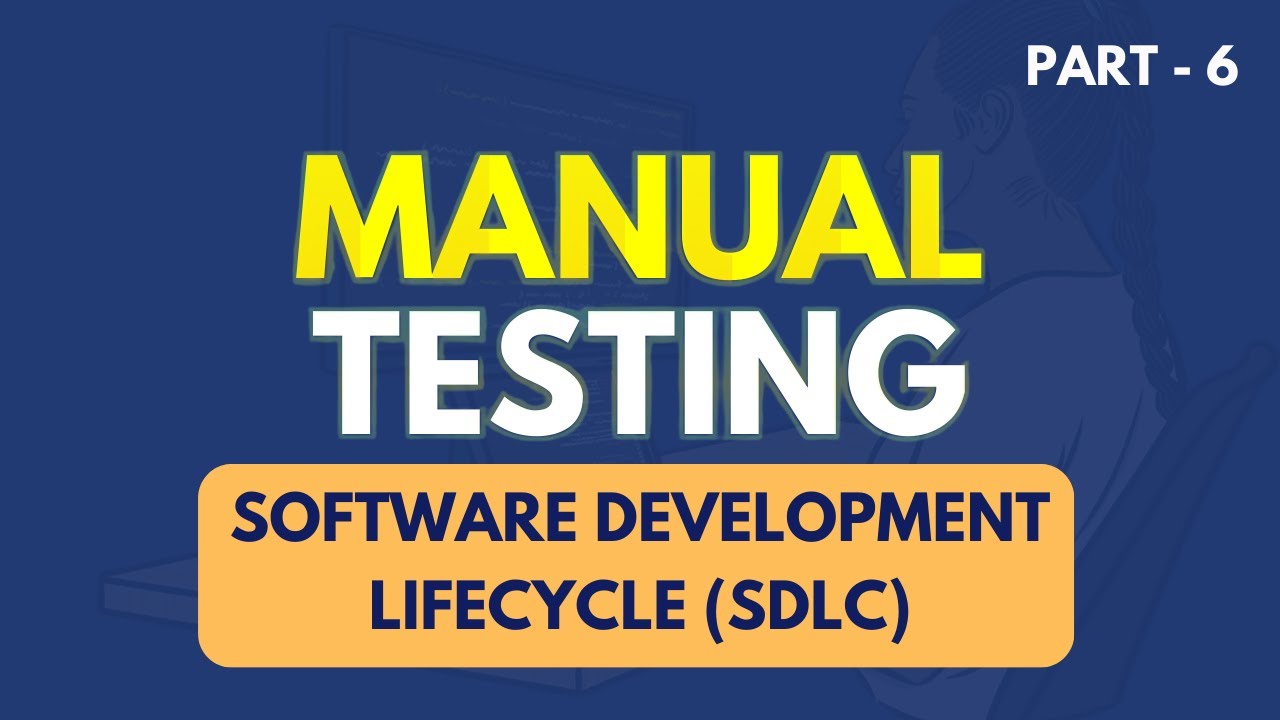 Manual Testing | SDLC | Part 6 |JS Testing Academy - YouTube
